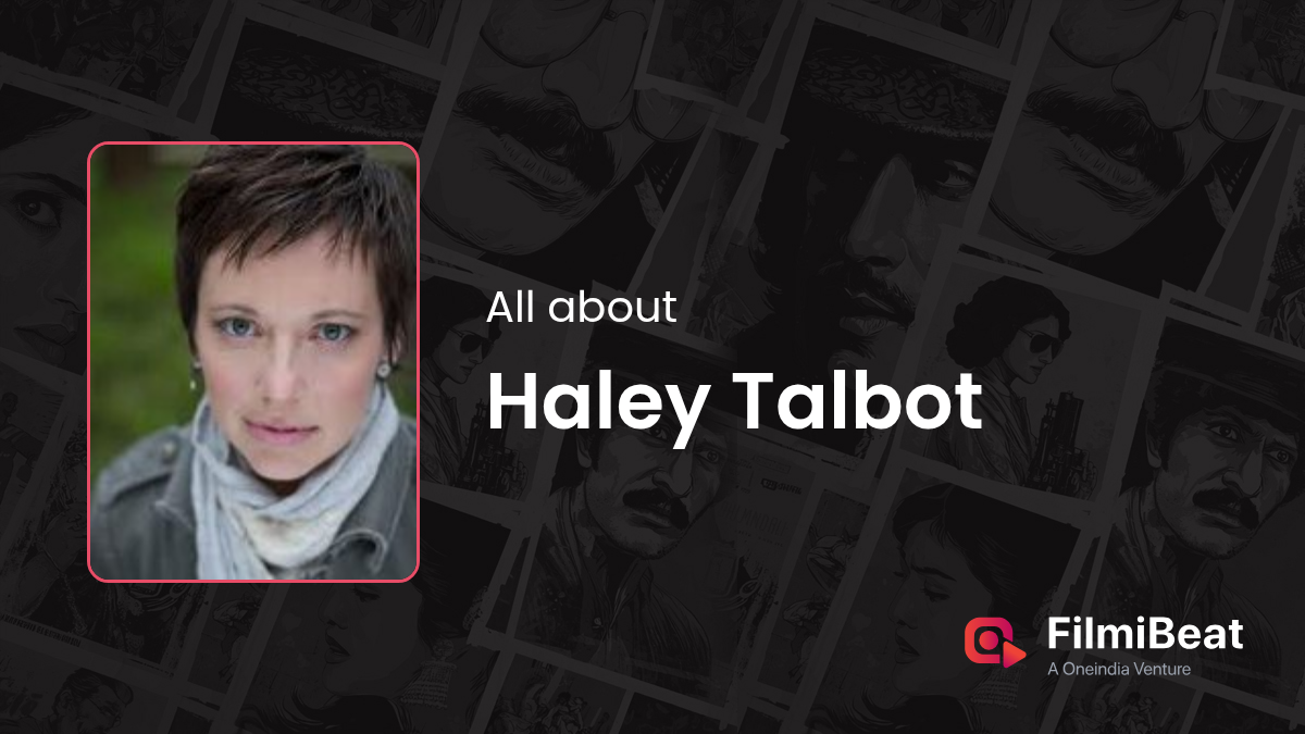 Haley Talbot Movies | Haley Talbot: Height, Age, Husband, Boyfriend ...