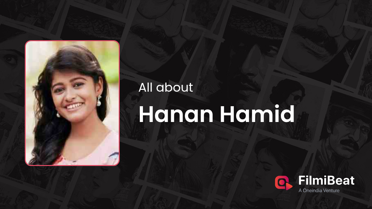 Hanan Hamid Movies | Hanan Hamid: Height, Age, Husband, Boyfriend ...