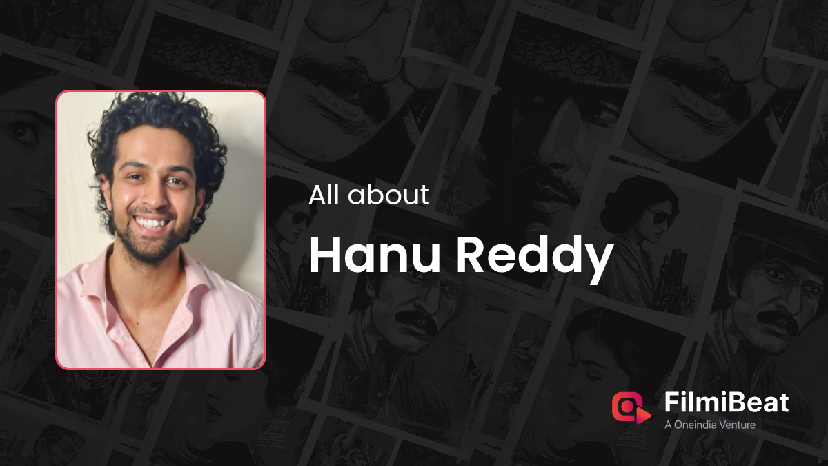 Hanu Reddy Movies | Hanu Reddy: Height, Age, Wife, Girlfriend ...