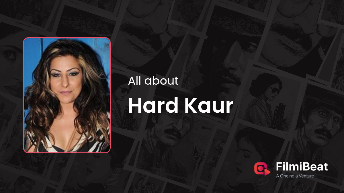 Hard Kaur Movies | Hard Kaur: Height, Age, Wife, Girlfriend, Biography ...