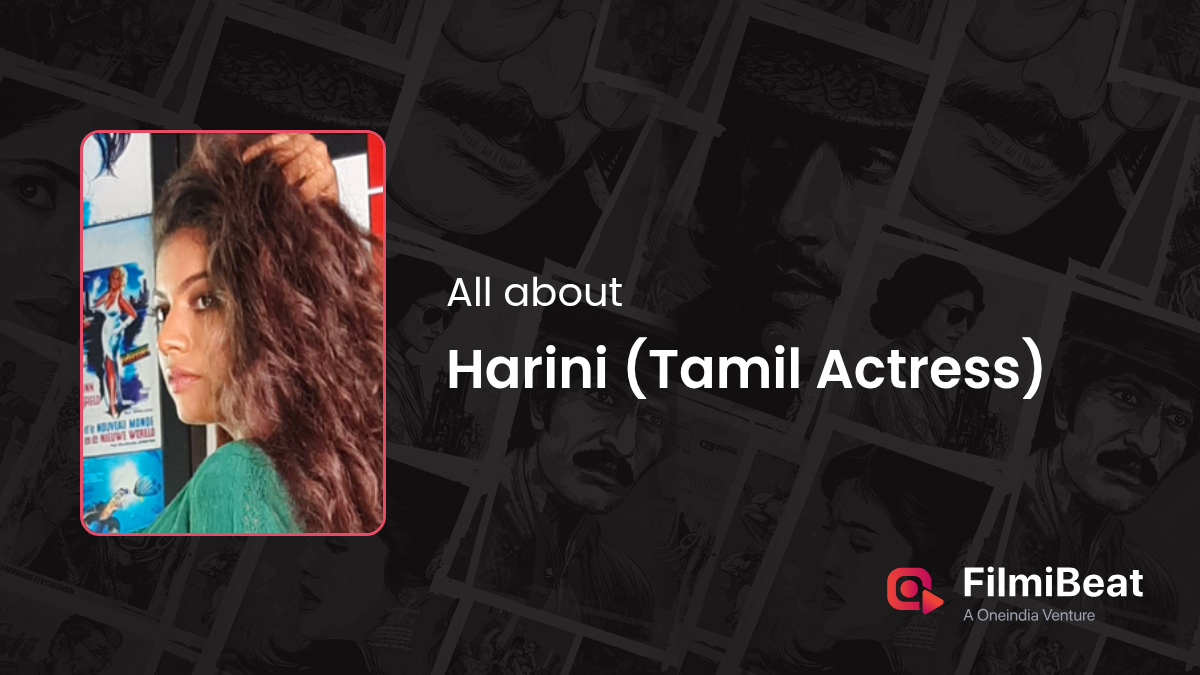 Harini Movies | Harini : Height, Age, Husband, Boyfriend, Biography ...