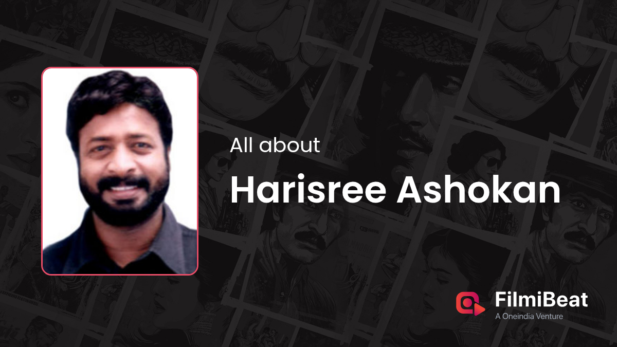 Harisree Ashokan Biography | Harisree Ashokan Girlfriend, Wife, Family ...
