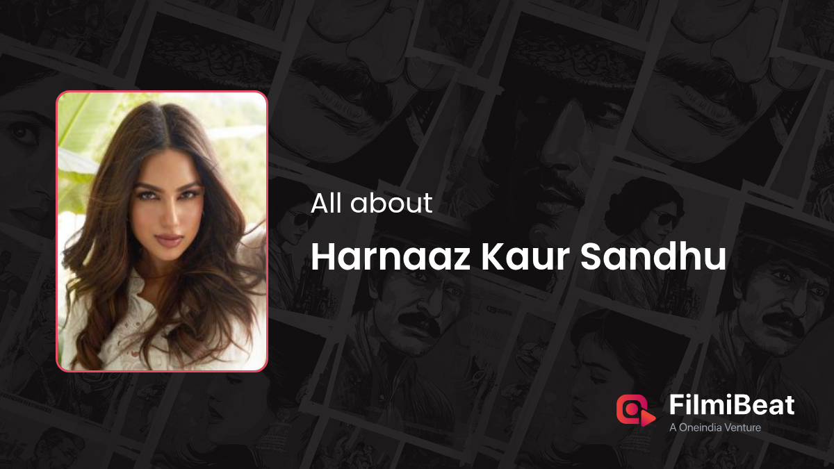 Harnaaz Kaur Sandhu (Harnaaz Sandhu) Movies | New and Upcoming Movies ...