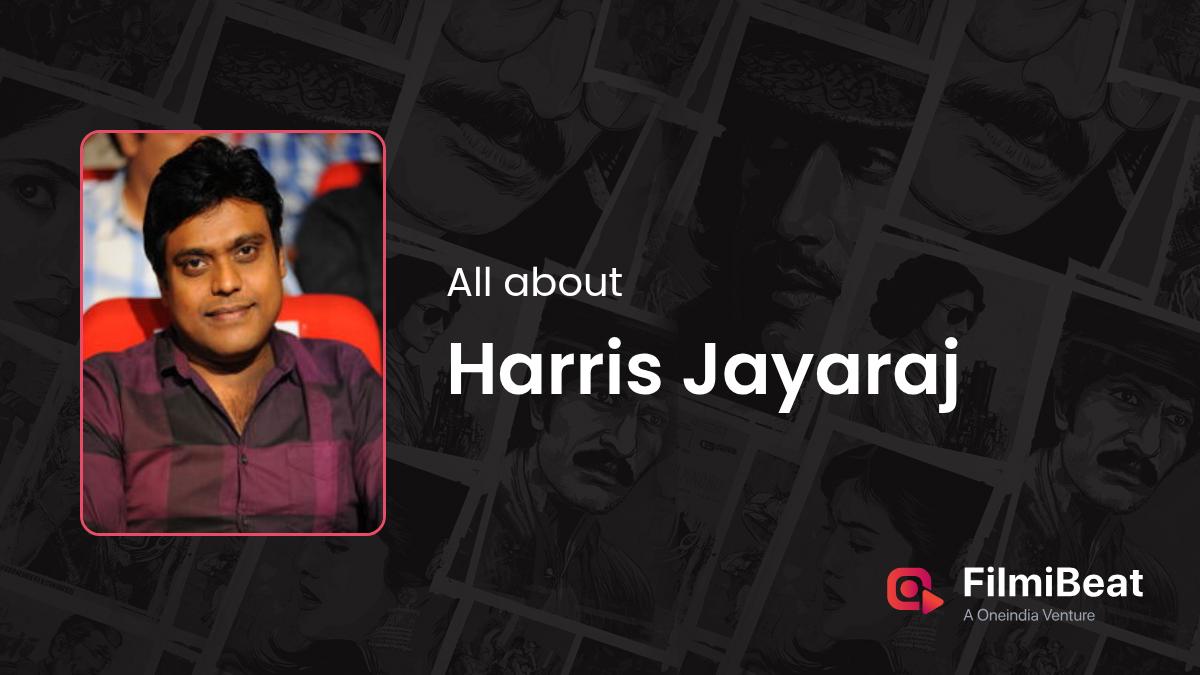 Harris Jayaraj Movies | Harris Jayaraj: Height, Age, Wife, Girlfriend ...