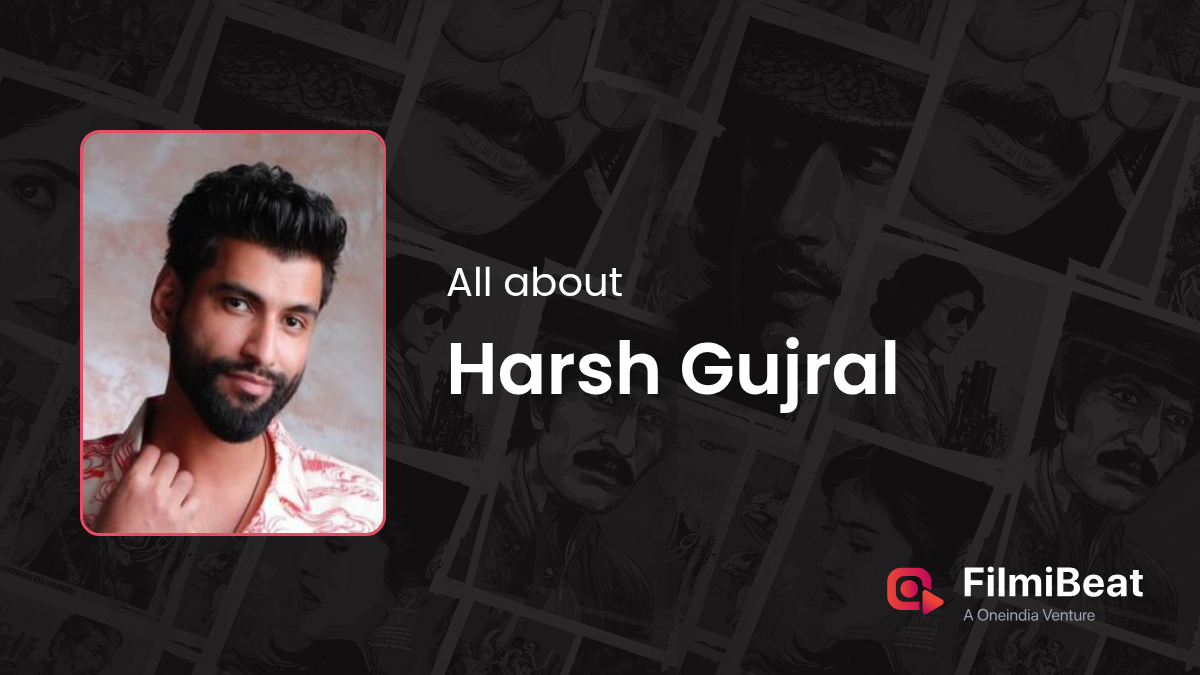Harsh Gujral Movies | Harsh Gujral: Height, Age, Wife, Girlfriend ...
