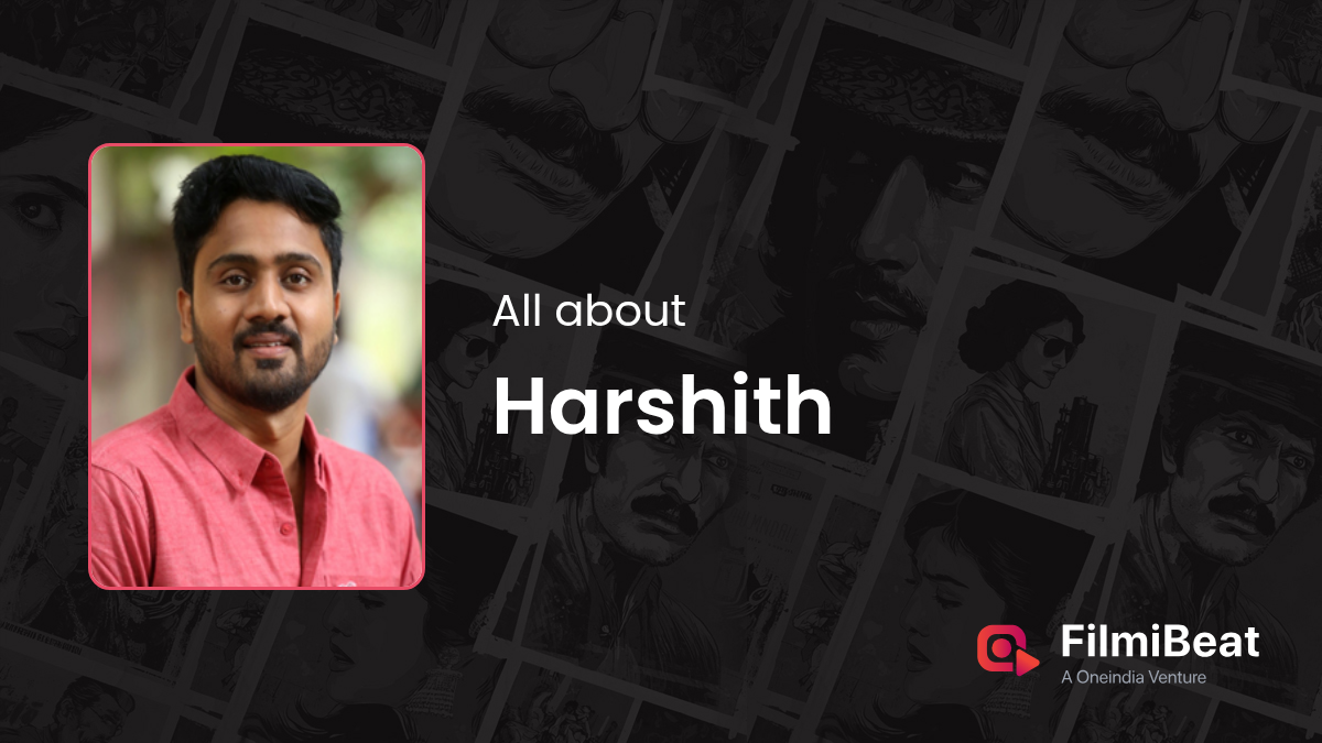 Harshith Movies | Harshith: Height, Age, Wife, Girlfriend, Biography ...