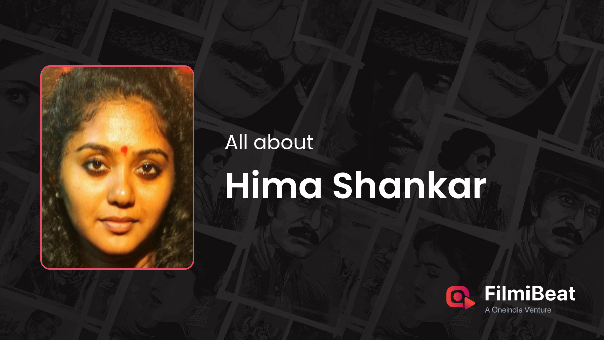 Hima Shankar Movies | Hima Shankar: Height, Age, Husband, Boyfriend ...