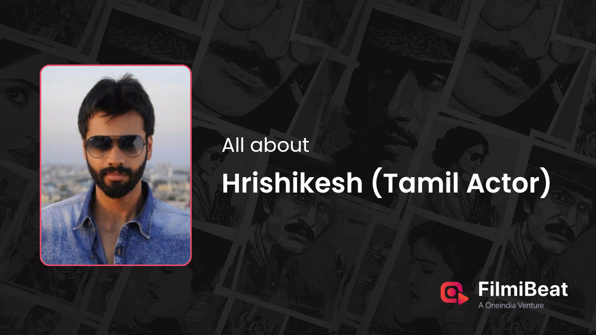 Hrishikesh Movies | Hrishikesh : Height, Age, Wife, Girlfriend ...