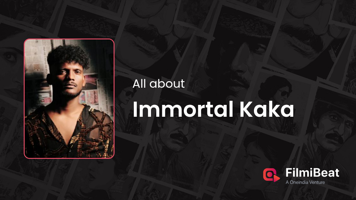 Immortal Kaka (Kaka) Movies | New and Upcoming Movies Of Immortal Kaka ...