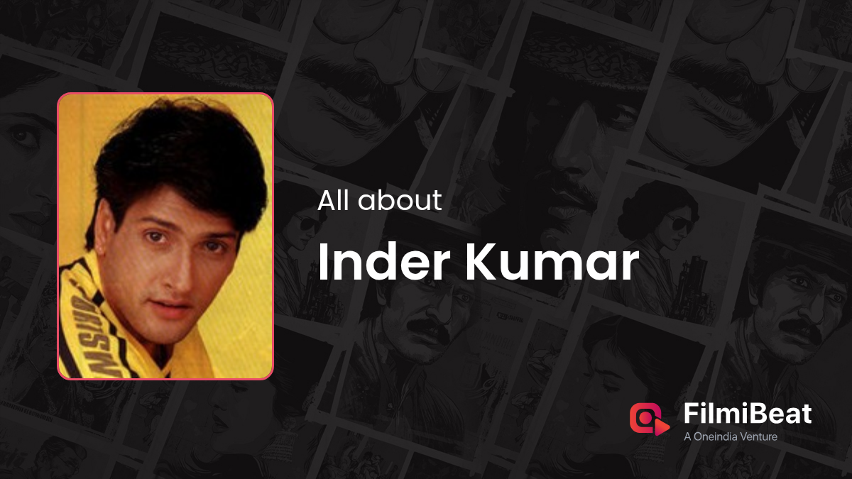 Inder Kumar Movies | Inder Kumar: Height, Age, Wife, Girlfriend ...