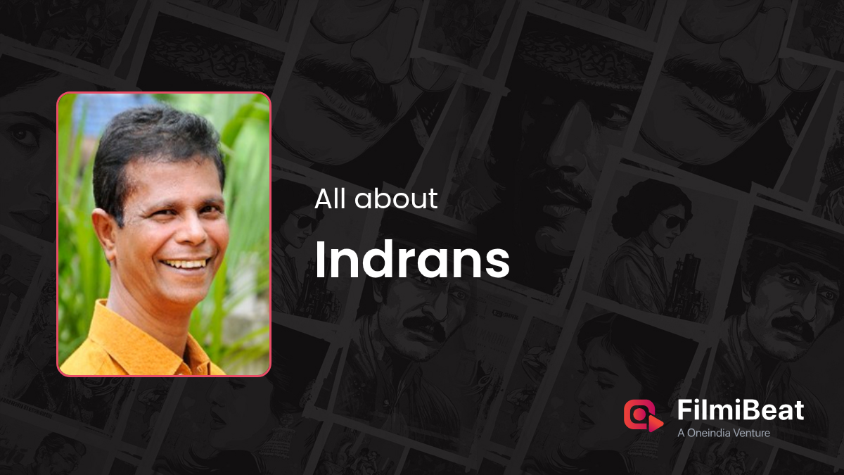 Indrans Movies | Indrans: Height, Age, Wife, Girlfriend, Biography ...