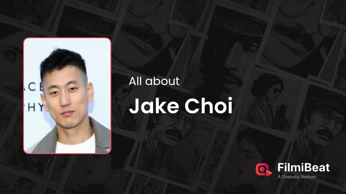 Jake Choi Biography | Jake Choi Girlfriend, Wife, Family & Net Worth ...