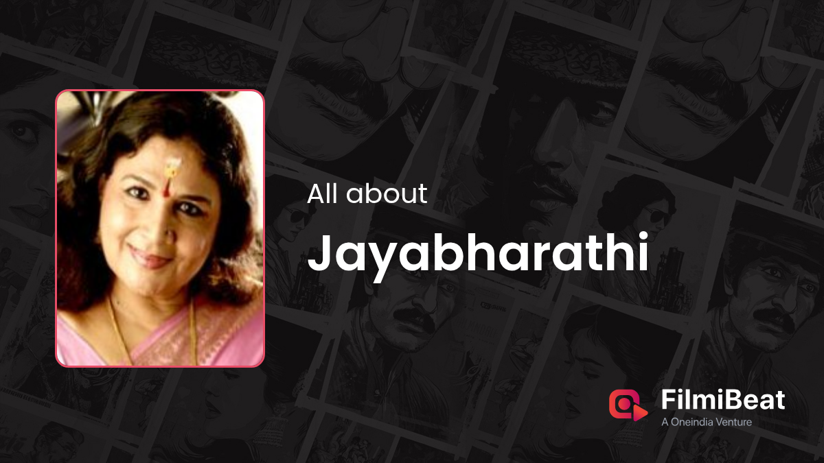 Jayabharathi Movies | Jayabharathi: Height, Age, Wife, Girlfriend ...