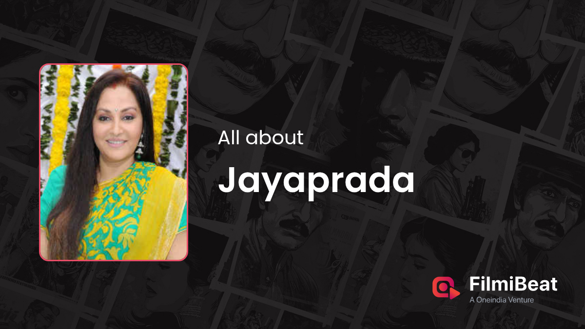 Jayaprada Biography | Jayaprada Boyfriend, Husband, Family & Net Worth ...