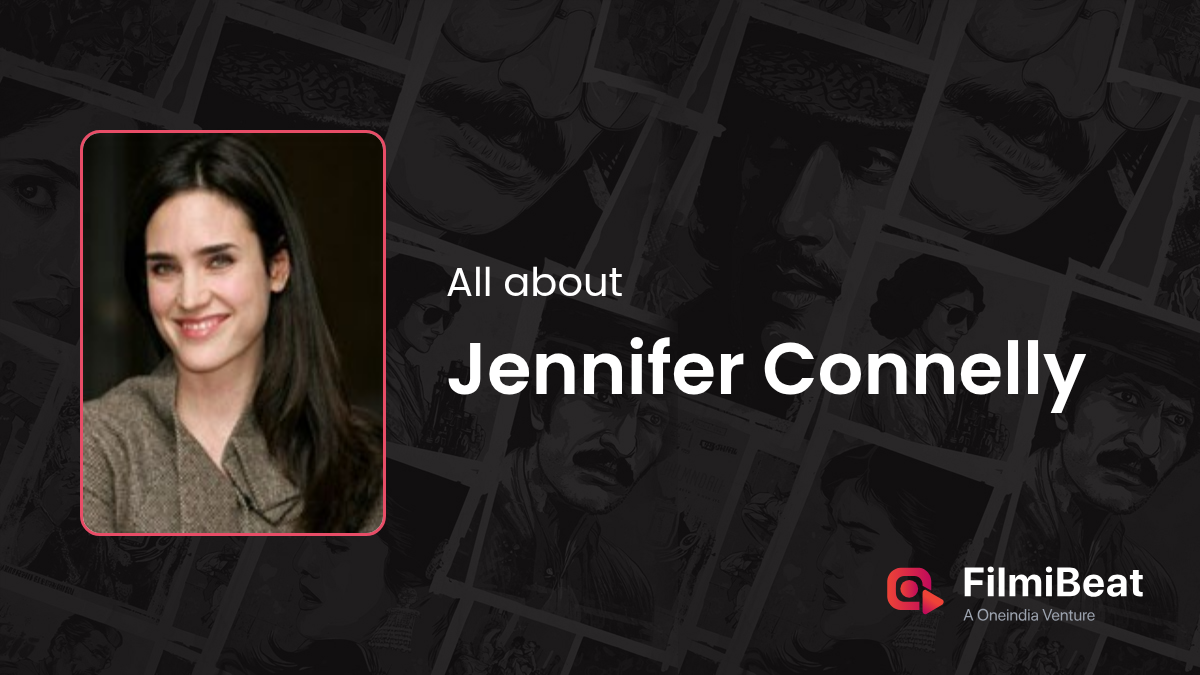 Jennifer Connelly Movies | New and Upcoming Movies Of Jennifer Connelly ...