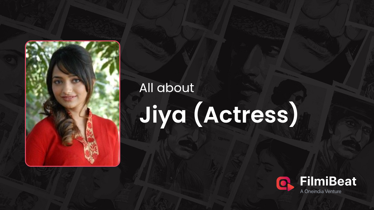Jiya Movies | Jiya : Height, Age, Husband, Boyfriend, Biography - Filmibeat