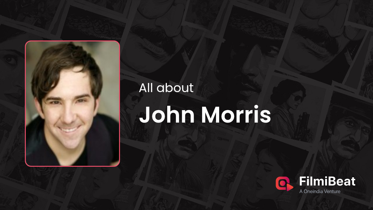 John Morris Biography | John Morris Girlfriend, Wife, Family & Net ...
