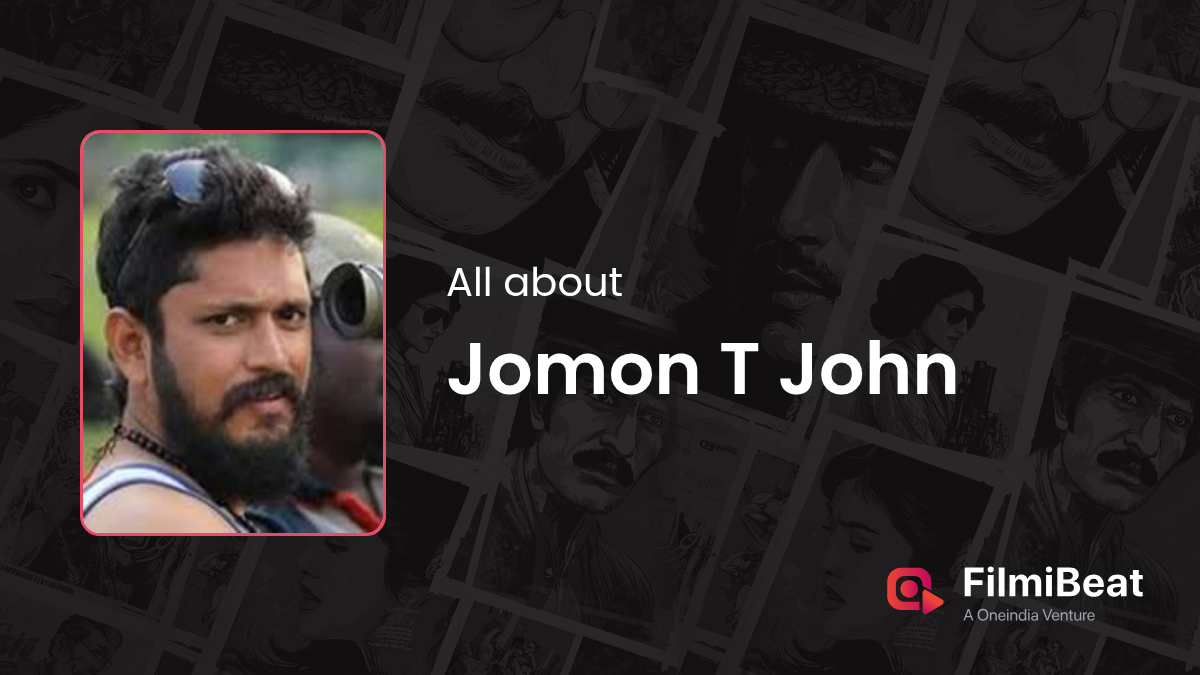 Jomon T John Movies | Jomon T John: Height, Age, Wife, Girlfriend ...