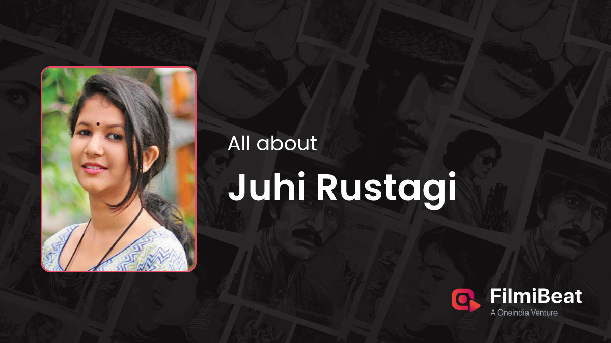 Juhi Rustagi Movies | Juhi Rustagi: Height, Age, Husband, Boyfriend ...