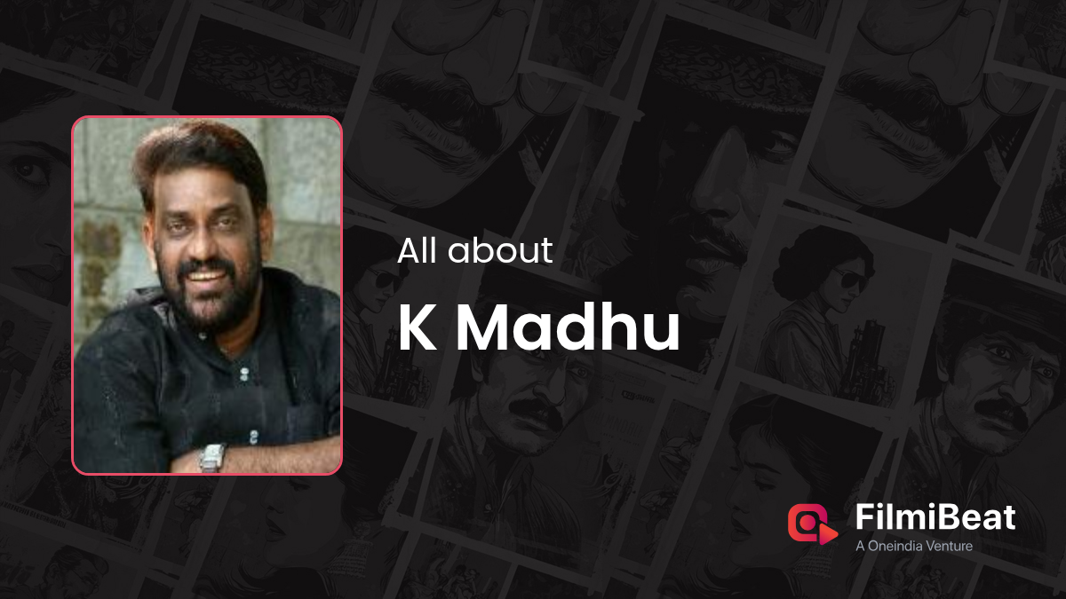 K Madhu Movies | K Madhu: Height, Age, Husband, Boyfriend, Biography ...