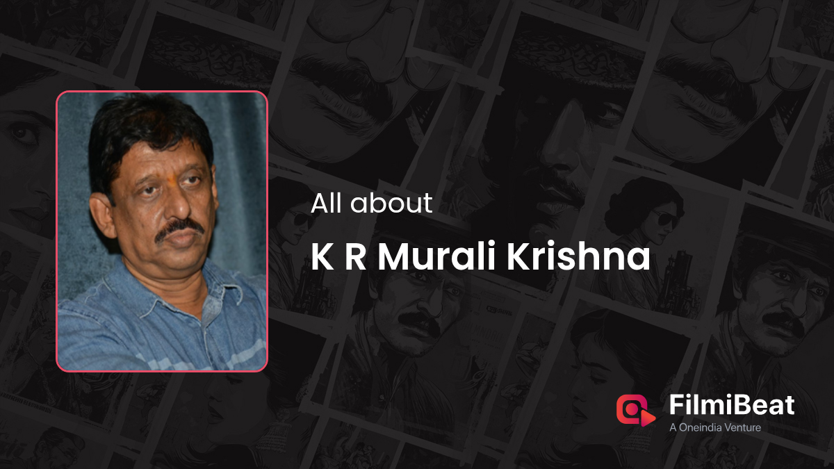 K R Murali Krishna Movies | K R Murali Krishna: Height, Age, Wife ...
