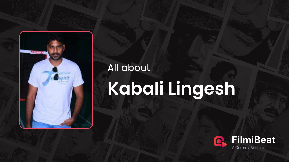 Kabali Lingesh Movies | Kabali Lingesh: Height, Age, Wife, Girlfriend ...