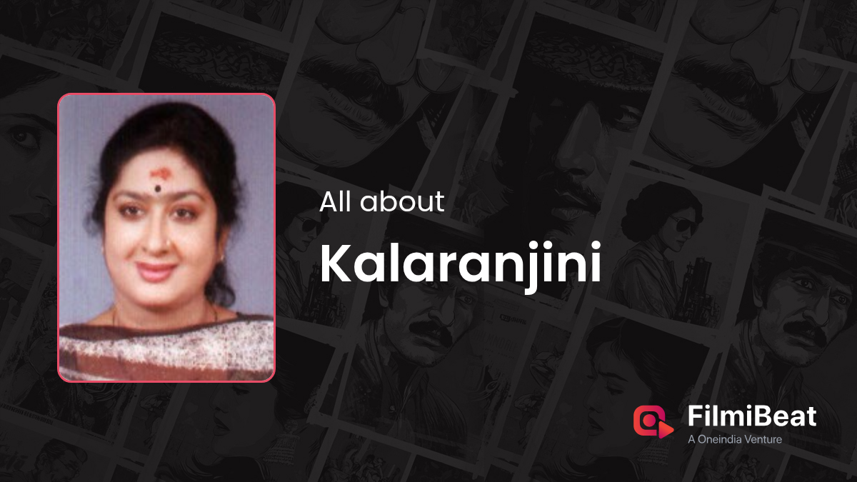 Kalaranjini Movies | Kalaranjini: Height, Age, Husband, Boyfriend ...