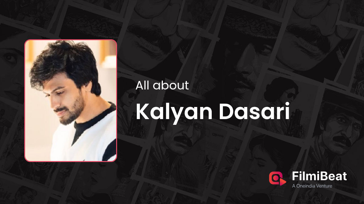 Kalyan Dasari Movies | Kalyan Dasari: Height, Age, Wife, Girlfriend ...
