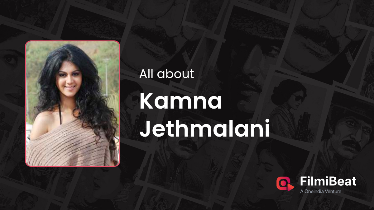 Kamna Jethmalani Movies | Kamna Jethmalani: Height, Age, Husband ...