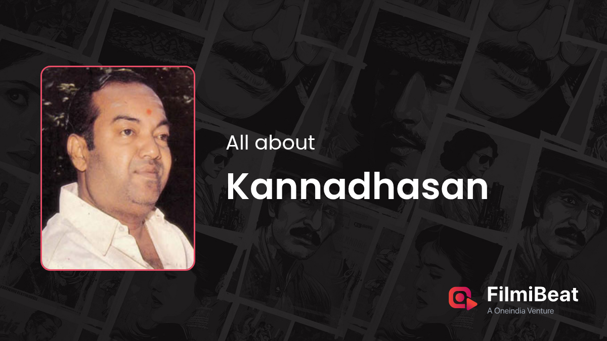 Kannadhasan Movies | Kannadhasan: Height, Age, Wife, Girlfriend ...