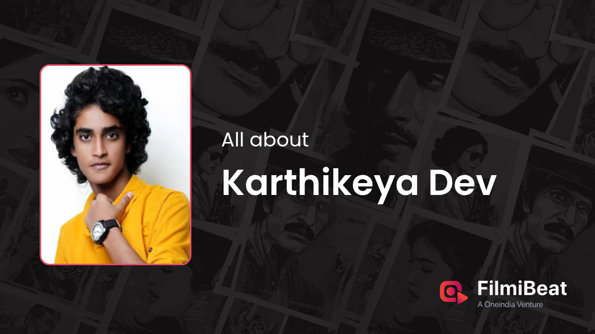 Karthikeya Dev Movies | Karthikeya Dev: Height, Age, Wife, Girlfriend ...