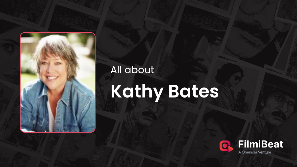 Kathy Bates Movies | Kathy Bates: Height, Age, Husband, Boyfriend ...