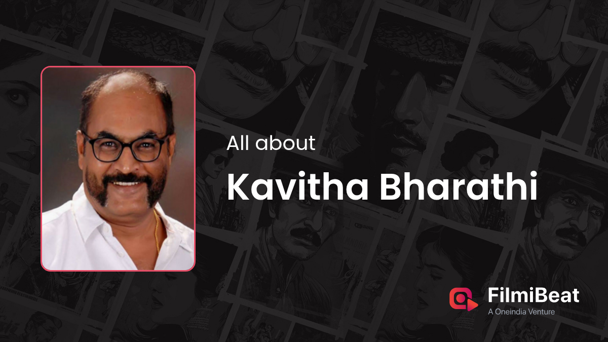 Kavitha Bharathi Movies | Kavitha Bharathi: Height, Age, Wife ...