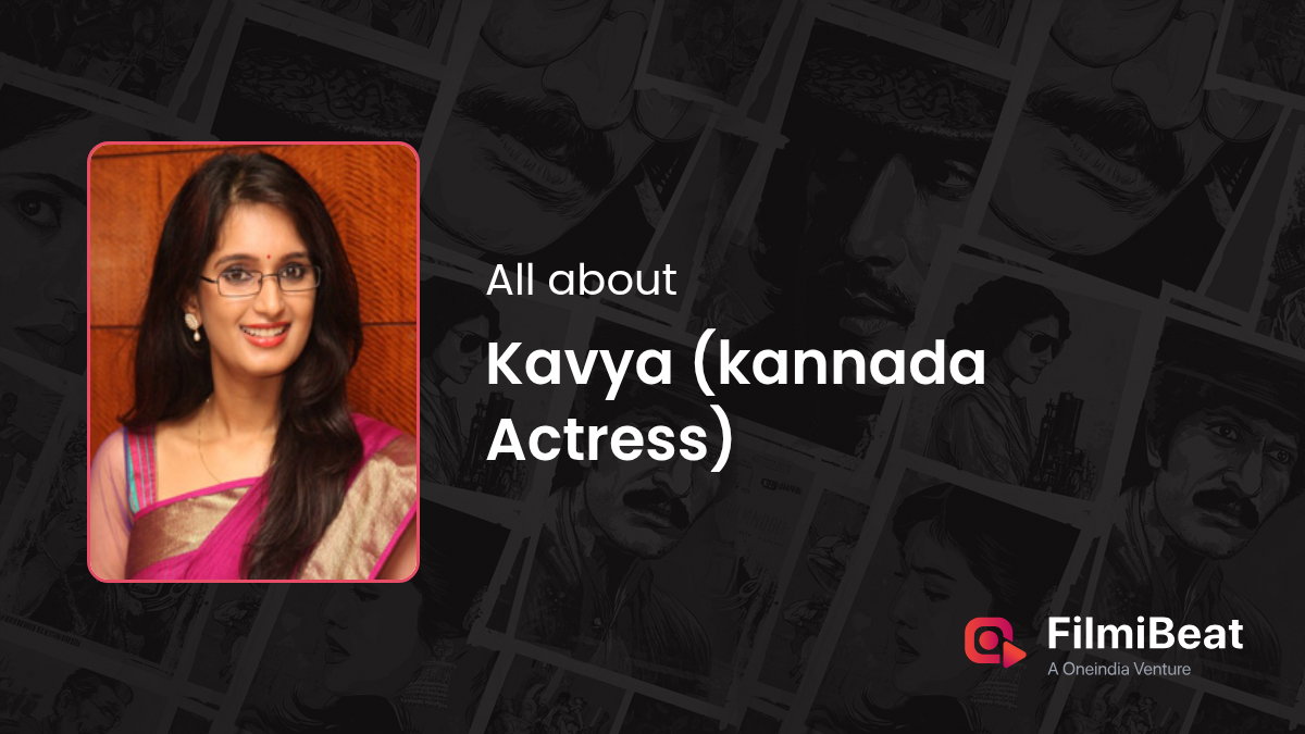 Kavya Biography | Kavya Boyfriend, Husband, Family & Net Worth - FilmiBeat