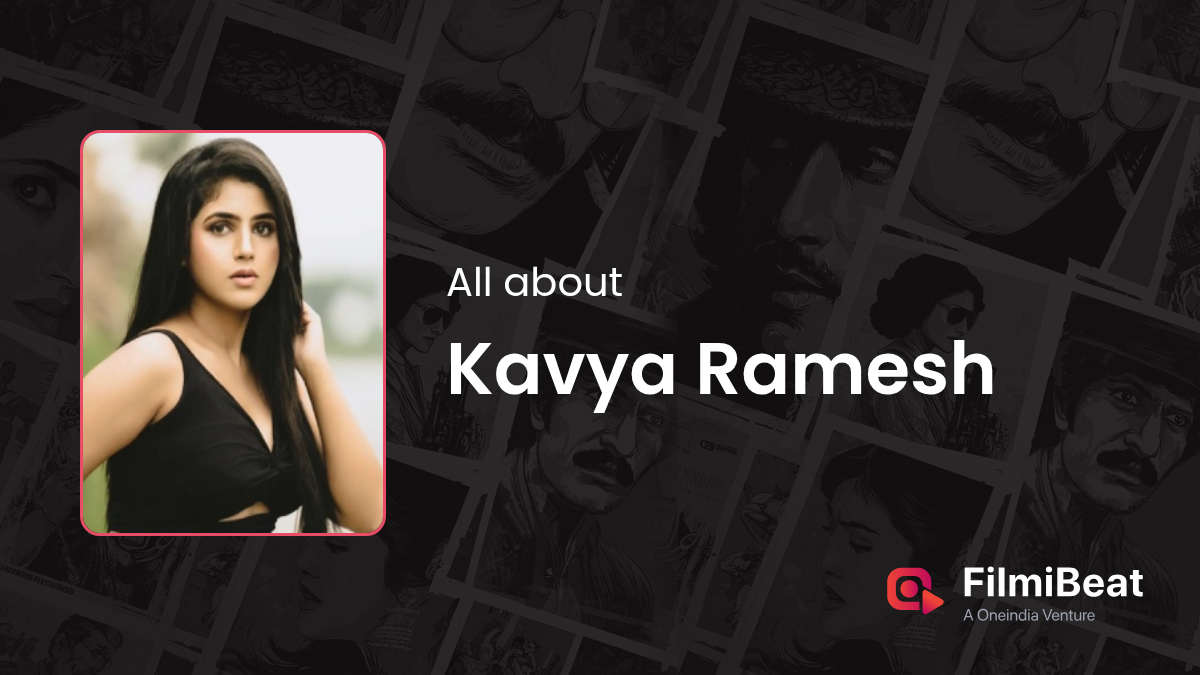 Kavya Ramesh Biography | Kavya Ramesh Boyfriend, Husband, Family & Net ...