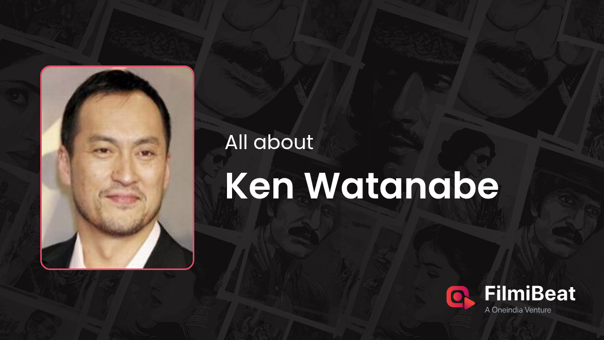 Ken Watanabe Movies | Ken Watanabe: Height, Age, Wife, Girlfriend ...