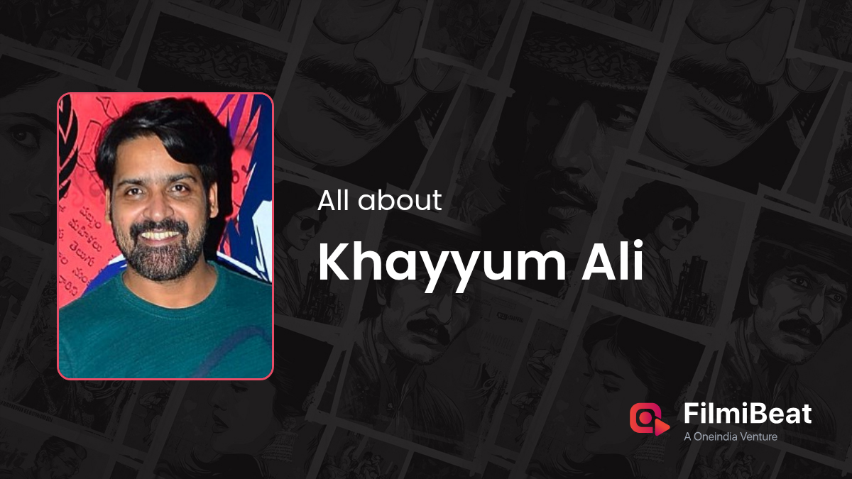 Khayyum Ali Movies | Khayyum Ali: Height, Age, Wife, Girlfriend ...