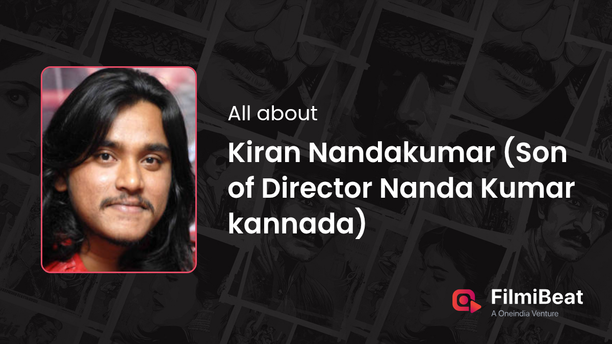 Kiran Nandakumar Movies | Kiran Nandakumar : Height, Age, Wife ...
