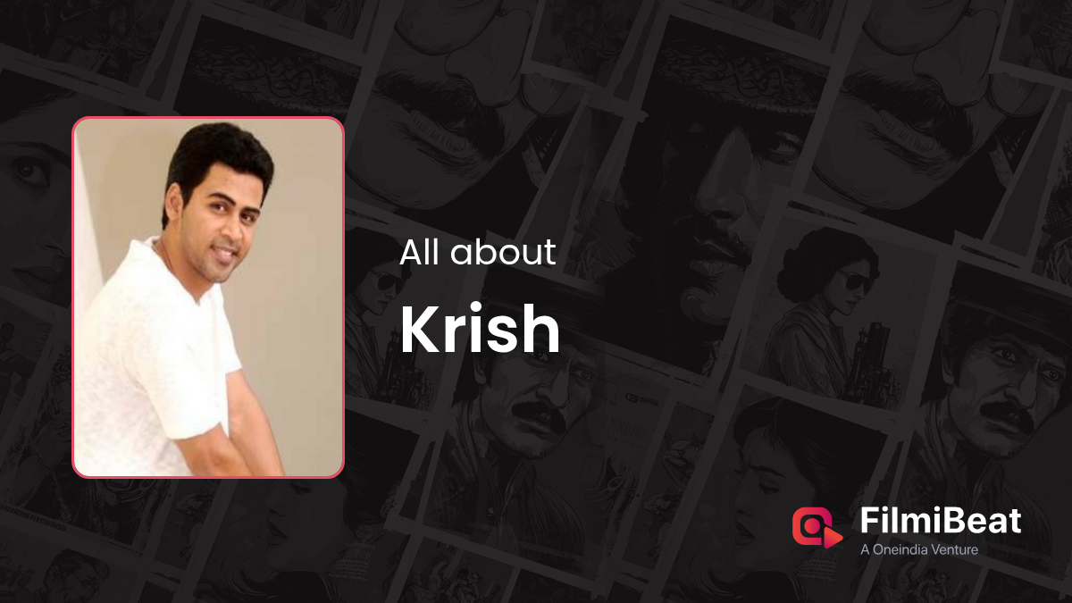 Krish Movies | Krish: Height, Age, Wife, Girlfriend, Biography - Filmibeat