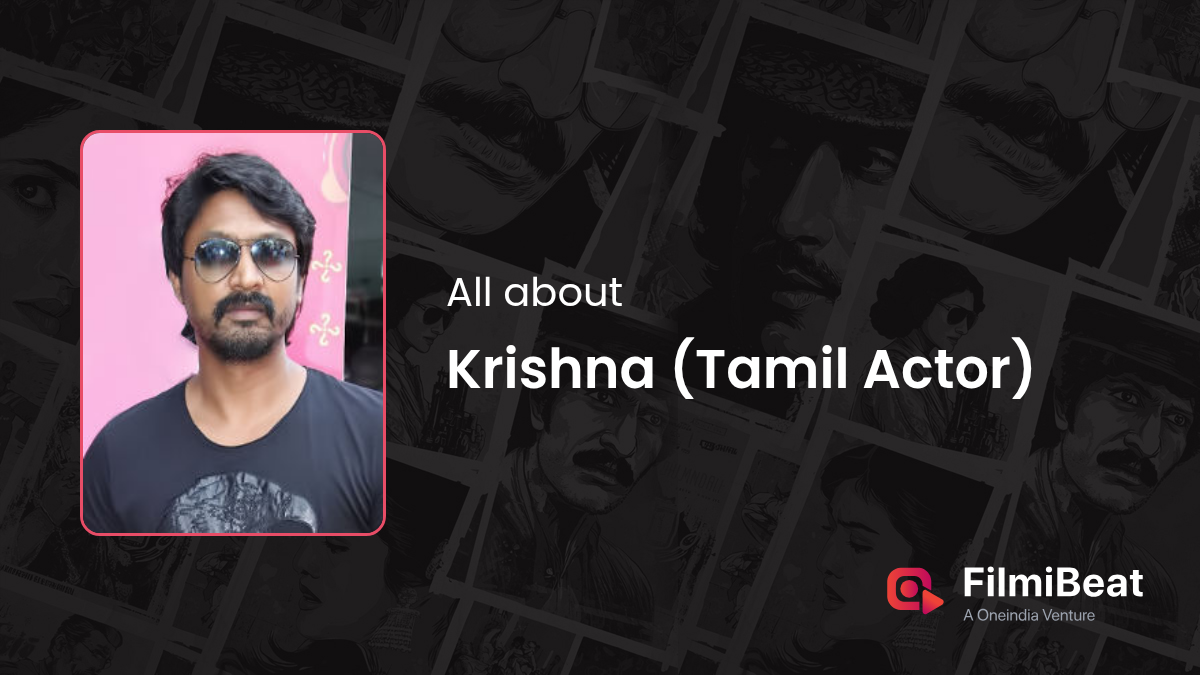Krishna (Krishna Kulasekaran) Movies | New and Upcoming Movies Of ...