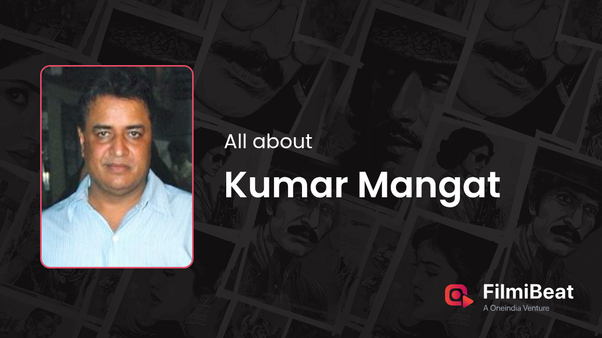Kumar Mangat Movies | Kumar Mangat: Height, Age, Wife, Girlfriend ...