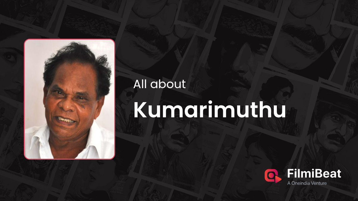 Kumarimuthu Movies | Kumarimuthu: Height, Age, Wife, Girlfriend ...