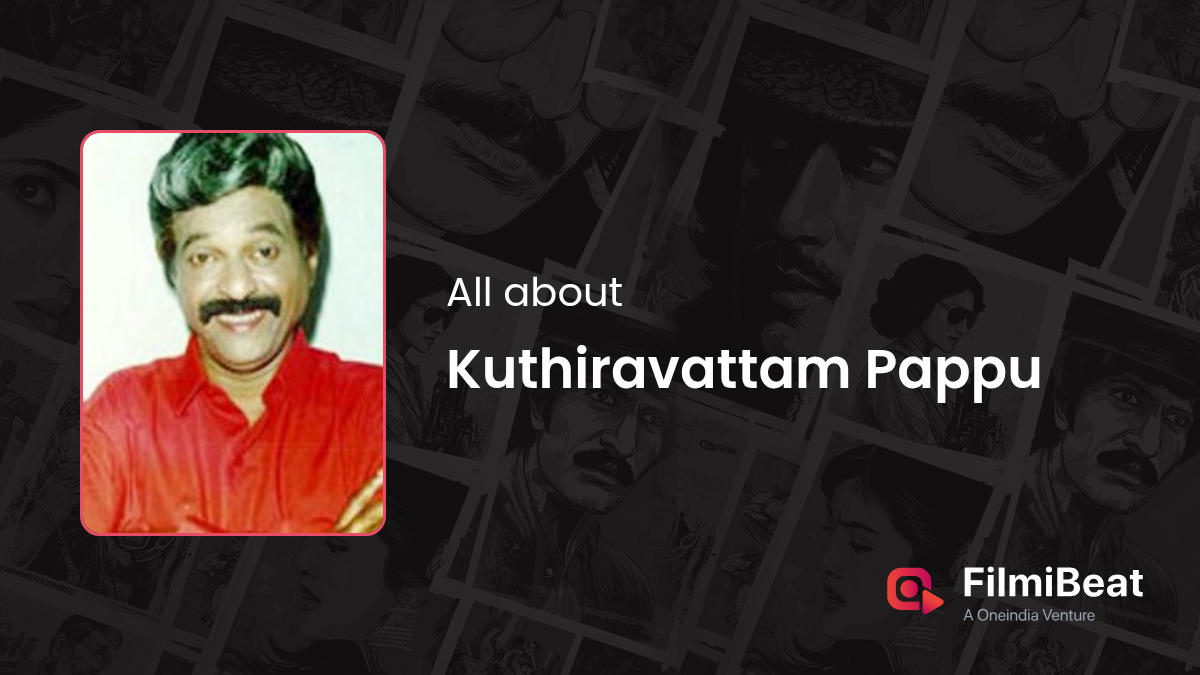 Kuthiravattam Pappu Movies | Kuthiravattam Pappu: Height, Age, Wife ...