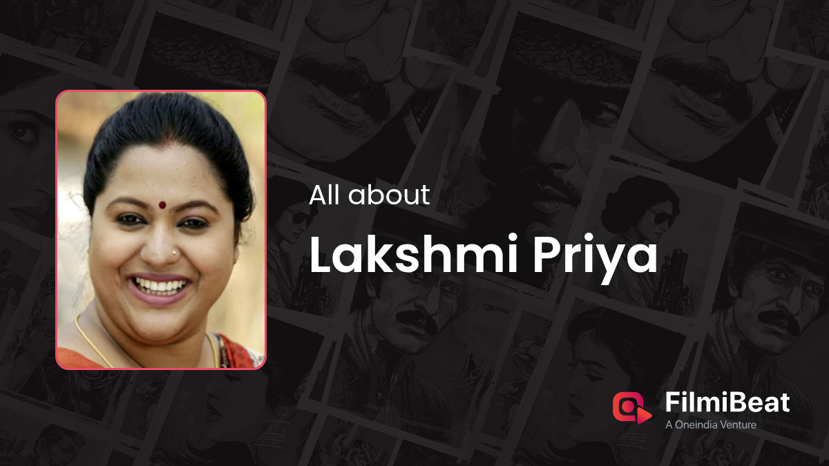 Lakshmi Priya Movies | Lakshmi Priya: Height, Age, Husband, Boyfriend ...