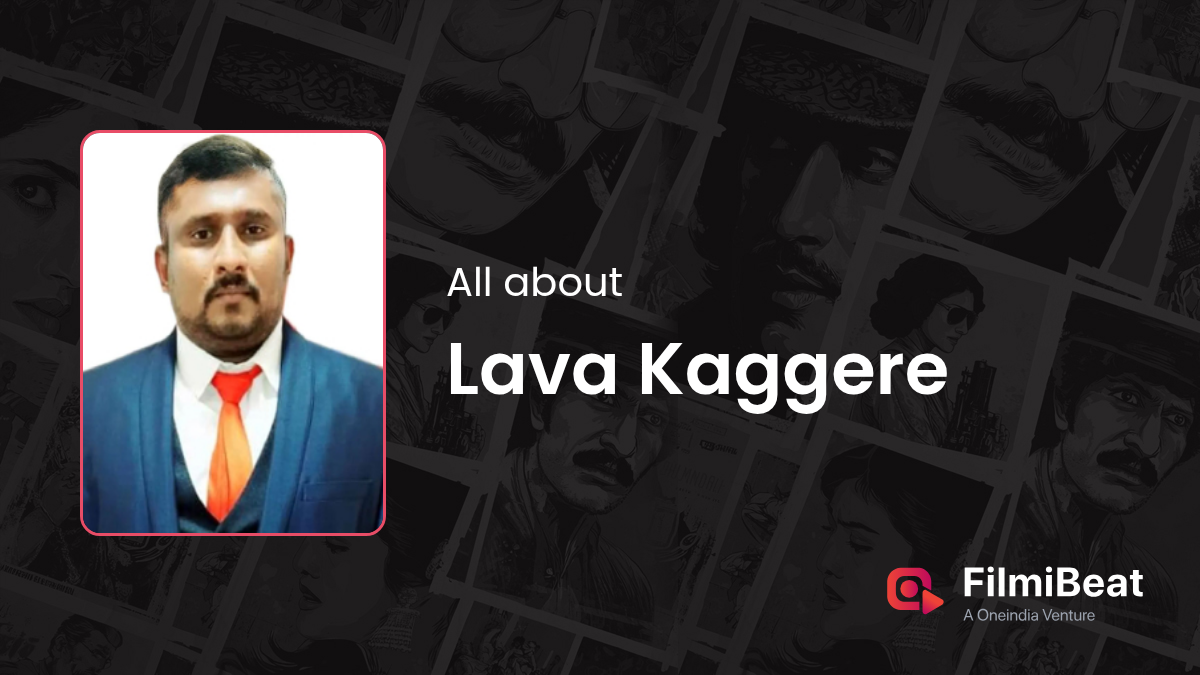 Lava Kaggere Movies | Lava Kaggere: Height, Age, Wife, Girlfriend ...