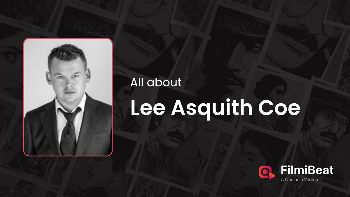 Lee Asquith Coe Movies | Lee Asquith Coe: Height, Age, Husband ...