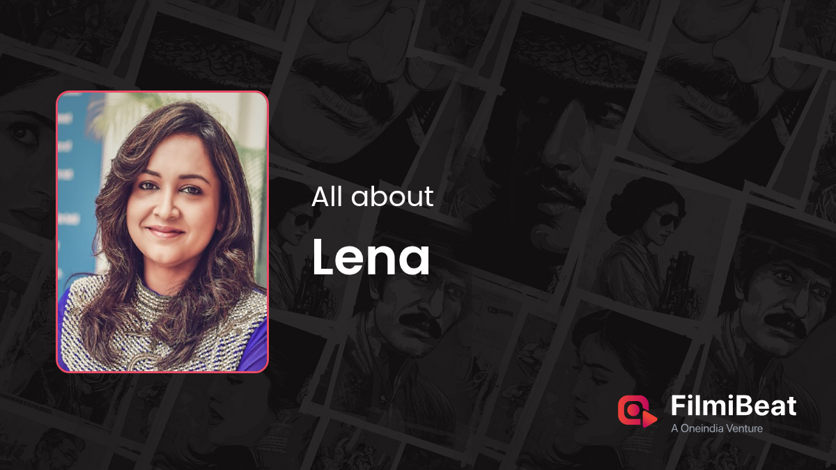 Lena Movies | Lena: Height, Age, Husband, Boyfriend, Biography - Filmibeat