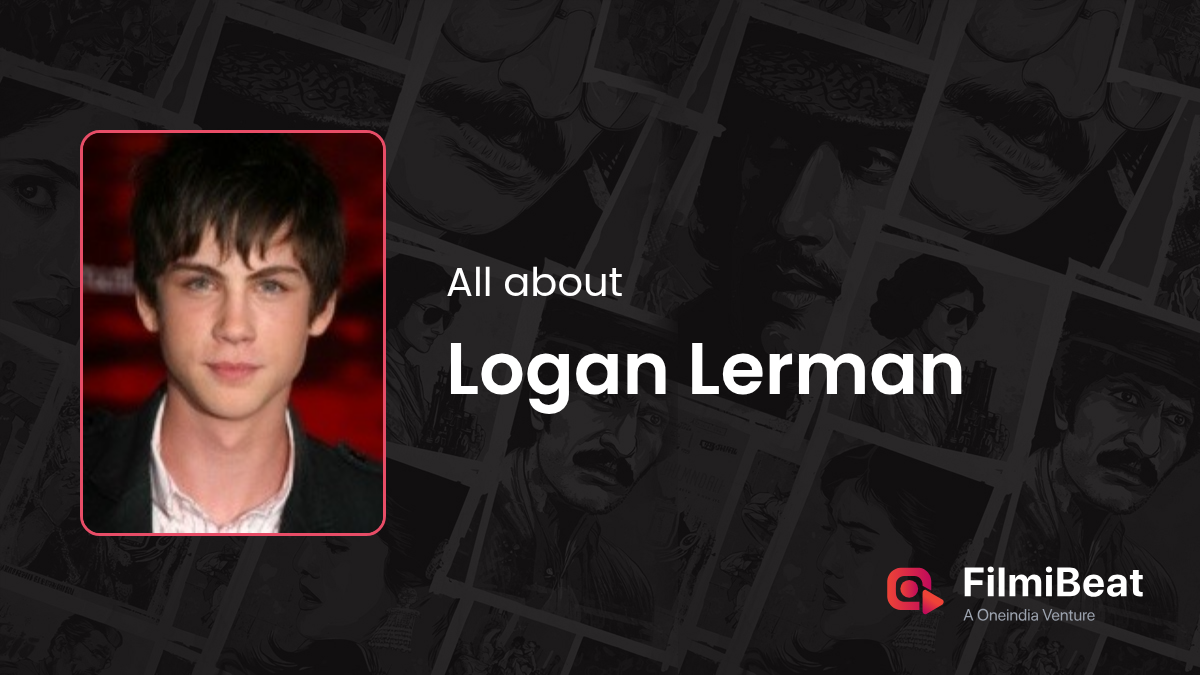 Logan Lerman Movies | Logan Lerman: Height, Age, Wife, Girlfriend ...