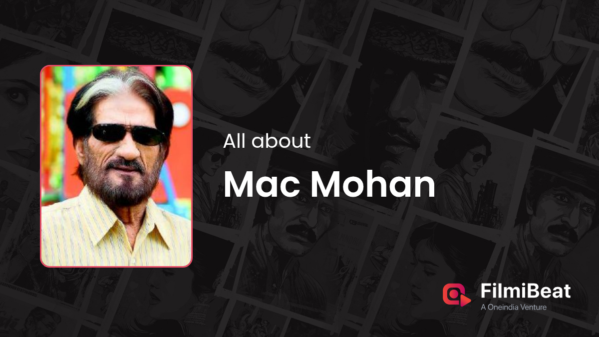 Mac Mohan Movies | Mac Mohan: Height, Age, Wife, Girlfriend, Biography ...