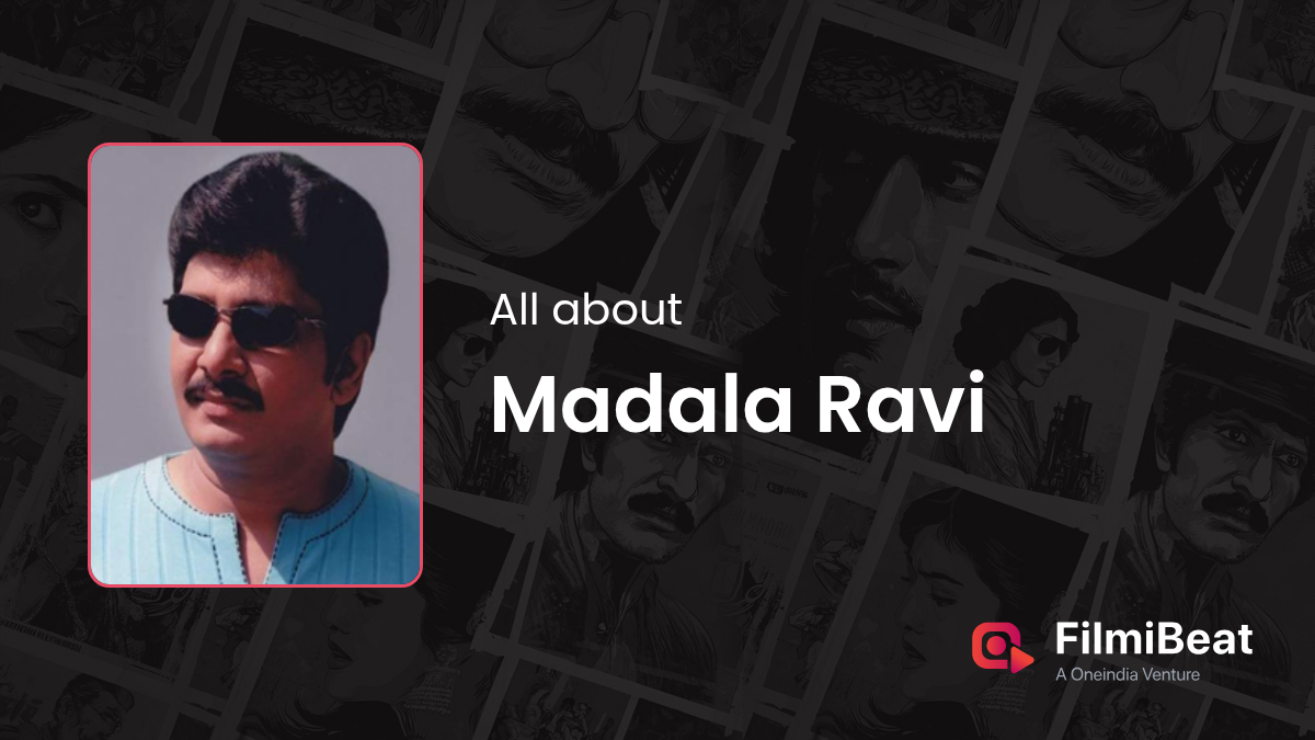 Madala Ravi Biography | Madala Ravi Girlfriend, Wife, Family & Net ...